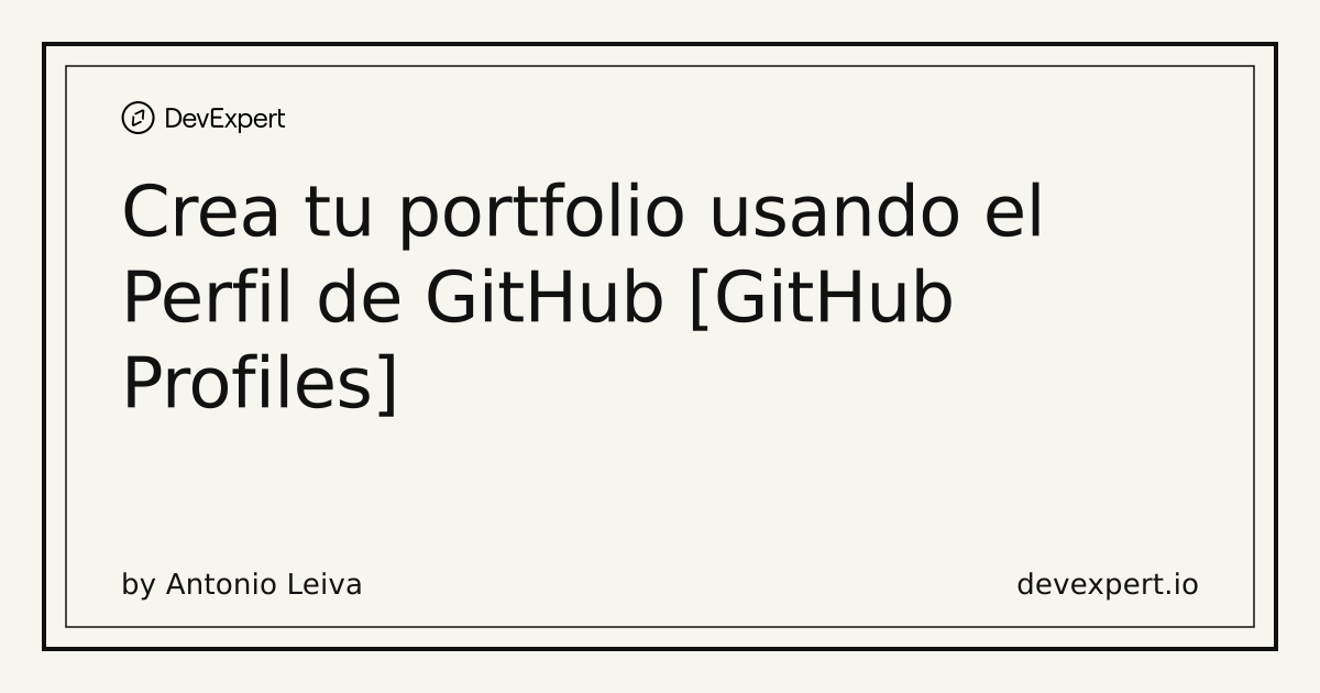 Crea tu portfolio usando el Perfil de GitHub [GitHub Profiles] | DevExpert